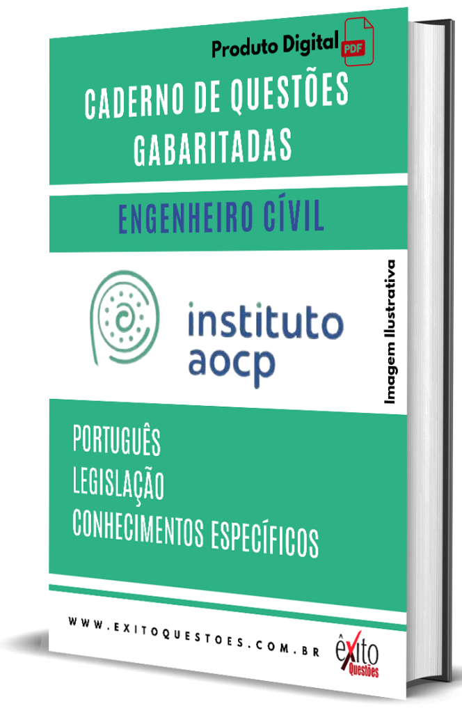 CADERNO DE QUESTÕES GABARITADAS: ENGENHEIRO CIVIL, INSTITUTO AOCP - ÊXITO QUESTÕES