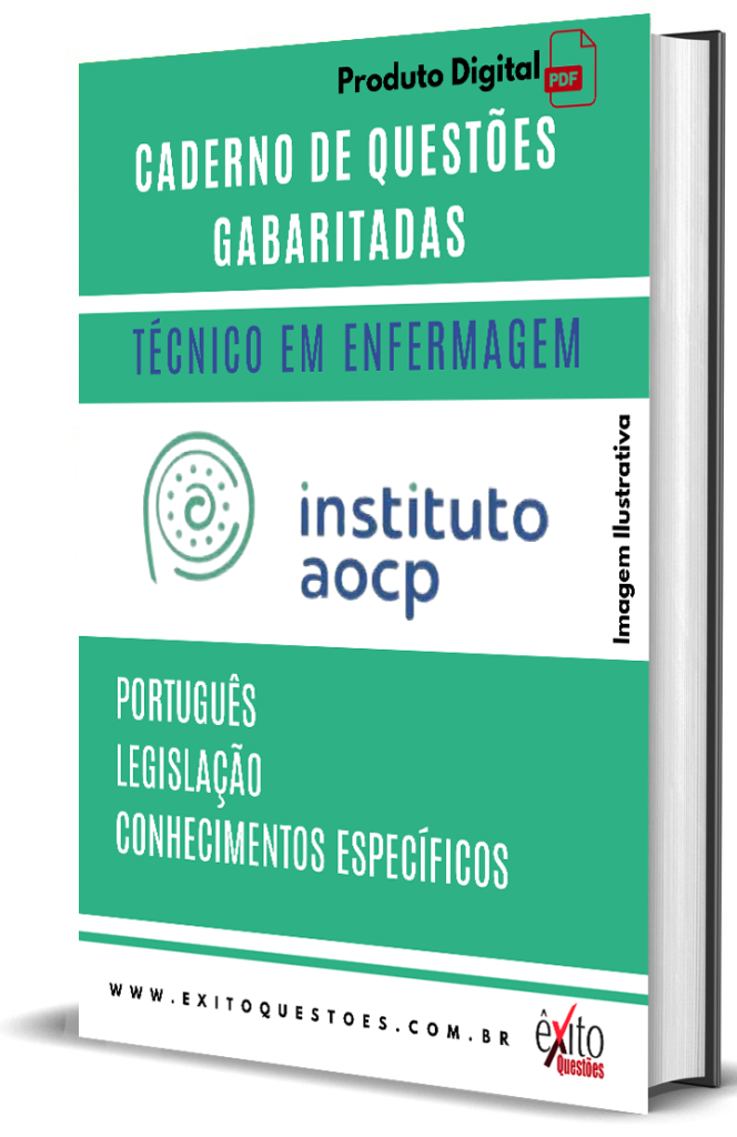 CADERNO DE QUESTÕES GABARITADAS: TÉCNICO EM ENFERMAGEM, INSTITUTO AOCP ...