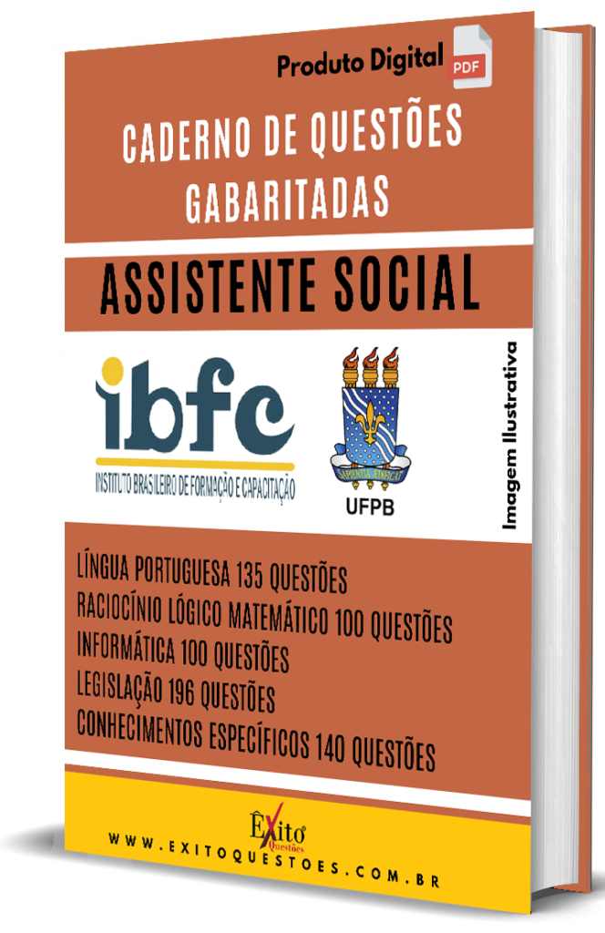CADERNO DE QUESTÕES GABARITADAS: ASSISTENTE SOCIAL, IBFC,UFPB - ÊXITO QUESTÕES